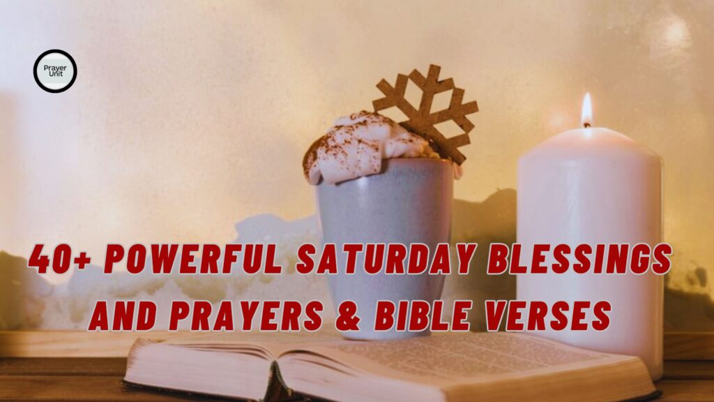 40+ Powerful Saturday Blessings and Prayers & Bible Verses - Prayers Unit