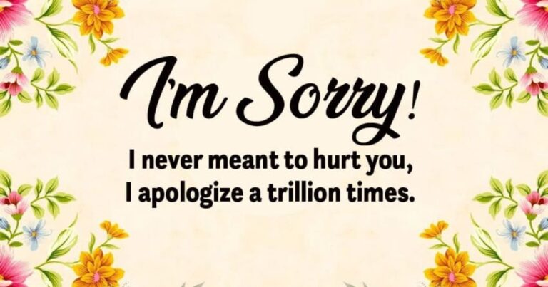 110 I Am Truly Sorry For Everything Quotes, Messages For Him/ Her