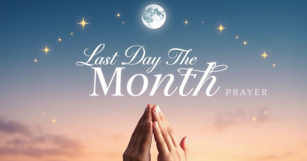 27 Powerful Last Day Of The Month prayer [March]